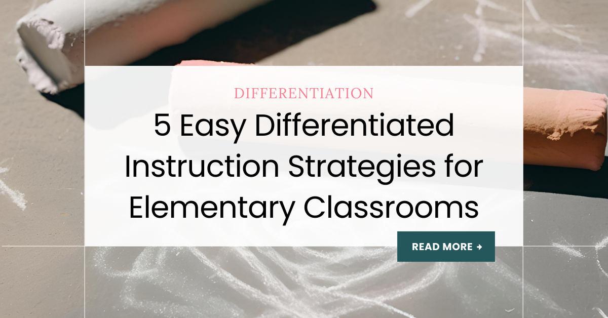 5 Easy Differentiated Instruction Strategies For Elementary Classrooms ...