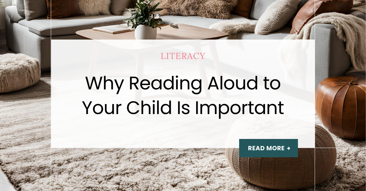 Why Reading Aloud To Your Child Is Important - Nurturing Brilliant Minds