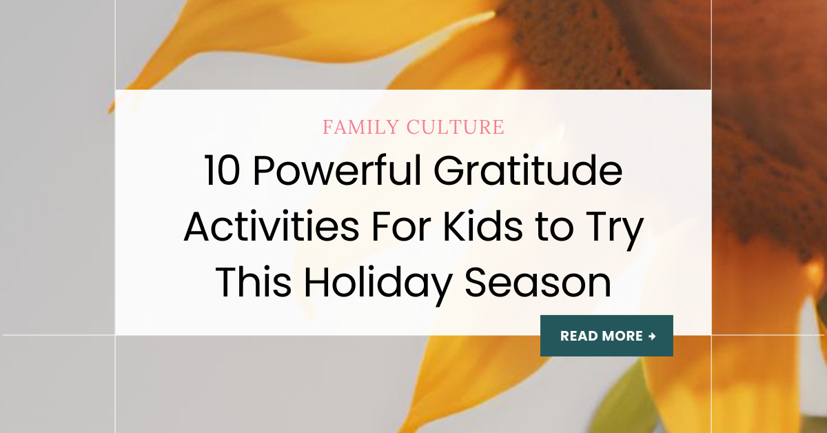 10 Powerful Gratitude Activities For Kids To Try This Holiday Season ...